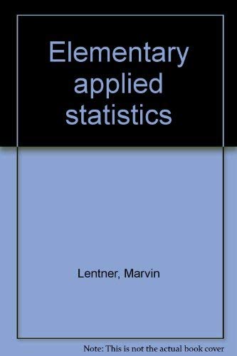 Elementary Applied Statistics: Lentner, Marvin: 9780800500221: Amazon ...