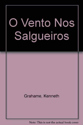 Amazon | O Vento Nos Salgueiros | Grahame, Kenneth, Avendano, Alberto ...