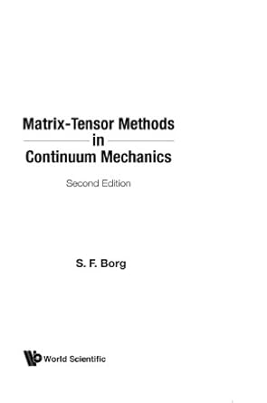 Matrix-Tensor Methods In Continuum Mechanics (Revised 2Nd Printing ...