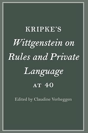 Amazon.com: Kripke's Wittgenstein on Rules and Private Language at 40 ...