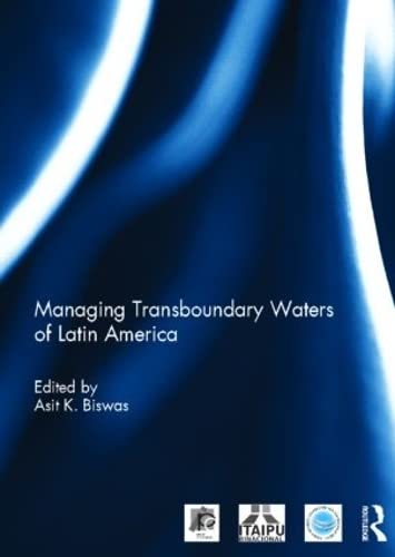 Managing Transboundary Waters of Latin America : Biswas, Asit: Amazon ...