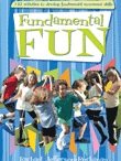 Fundamental Fun: 132 activities to develop fundame: Amazon.co.uk ...