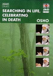 OSHO TALKS - SEARCHING IN LIFE, CELEBRATING IN DEATH: Amazon.in: Movies ...