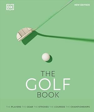 The Complete Golf Manual (DK Complete Manuals): Newell, Steve ...