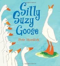 Silly Suzy Goose: Peter Horacek Petr Horacek,Petr (ILT) Horacek ...