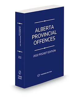 Alberta Provincial Offences 2022 Pocket Edition: Thomson Reuters ...