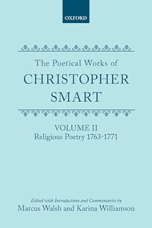 The Poetical Works of Christopher Smart: Volume II: Religious Poetry ...