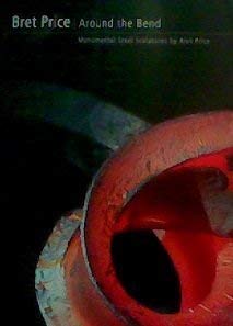 Around the Bend: Monumental Steel Sculptures: Price, Brett, Fleming ...