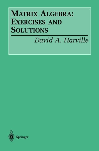 Matrix Algebra: Exercises and Solutions eBook : Harville, David A ...