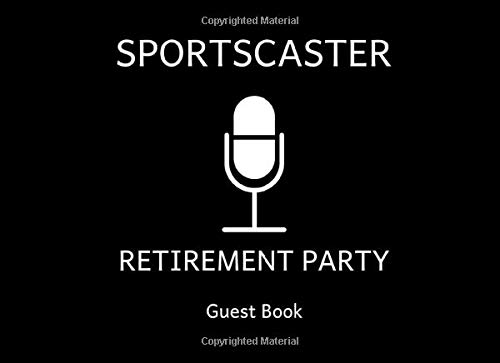 Sportscaster Retirement Party Guest Book: A Sign In Keepsake ...