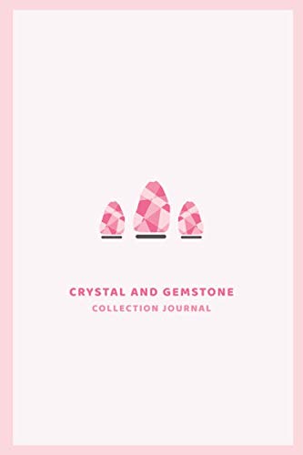 Crystal and Gemstone Collection Journal: Log book for keeping inventory ...