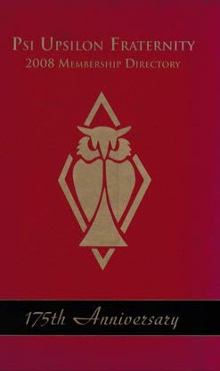 Psi Upsilon Fraternity 2008 Membership Directgory 175th Anniversary