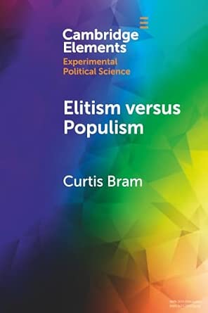 Amazon.com: Elitism versus Populism (Elements in Experimental Political ...