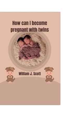 Amazon.com: How can I become pregnant with twins?: I want to have twins ...