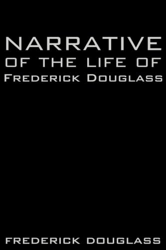 Narrative of the Life of Frederick Douglass: Douglass, Frederick ...