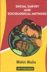 SOCIAL SURVEY AND SOCIOLOGICAL METHODS: Mohit Walia: 9789382302032 ...