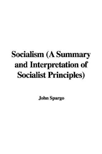 Buy Socialism: A Summary and Interpretation of Socialist Principles ...
