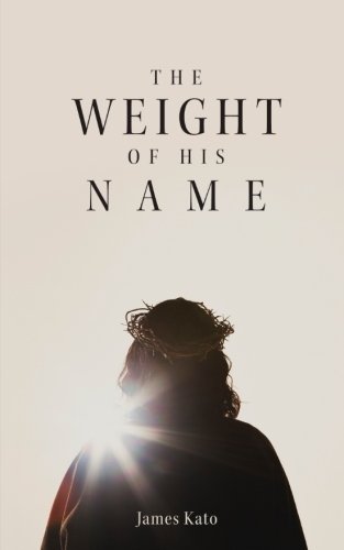 The Weight of His Name: Kato, James: 9781975754020: Books - Amazon.ca