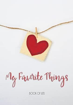 My Favorite Things: Book of Lists | Fun List of Wonderful Things ...