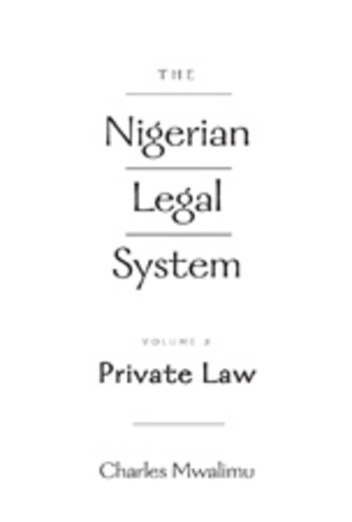 The Nigerian Legal System: Volume 2: Private Law: Mwalimu, Charles ...