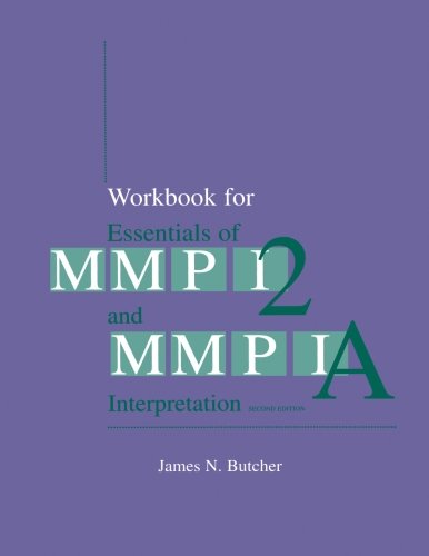 Workbook for Essentials of MMPI-2 and MMPI-A Interpretation, Second ...