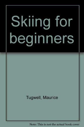 Skiing for beginners: Maurice Tugwell: 9780854221387: Amazon.com: Books