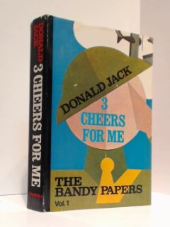 Three Cheers for Me (The Bandy Papers, Vol. 1): Jack, Donald Lamont ...