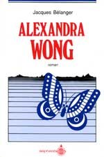 ALEXANDRA WONG: BELANGER J: 9782921114486: Amazon.com: Books