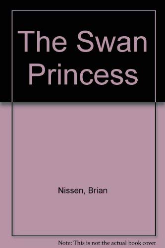 The Swan Princess: Amazon.co.uk: Nissen, Brian: 9780749720285: Books