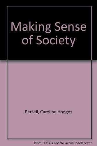Making Sense of Society: Persell, Caroline Hodges, Cookson, Peter W ...