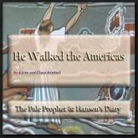 Amazon.com: He Walked the Americas: The Pale Prophet and Hansen's diary ...