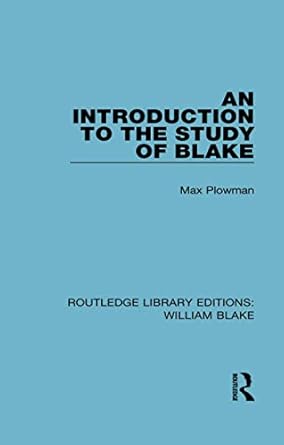 An Introduction to the Study of Blake (Routledge Library Editions ...