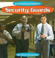 Security Guards (Community Helpers): Firestone, Mary: 9780736816168 ...