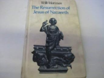 The Resurrection of Jesus of Nazareth,: Marxsen, Willi: 9780334013624 ...