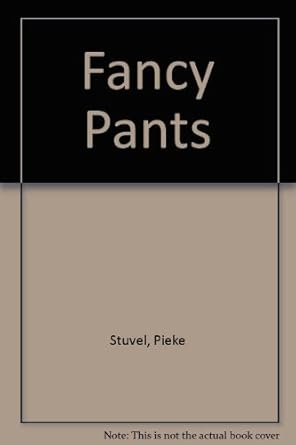 Fancy Pants: Stuvel, Pieke: 9780801504846: Amazon.com: Books
