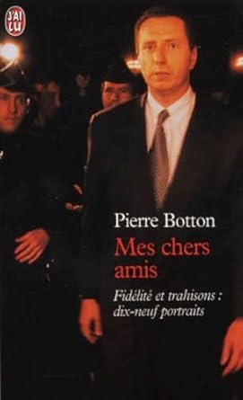 Amazon.fr - Mes Chers Amis - Botton, Pierre - Livres