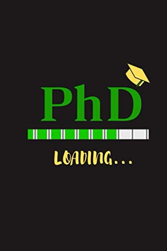 PhD LOADING...: Lined Journal/Notebook | For Phd Degree & Dissertation ...