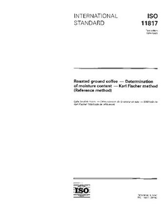 ISO 11817:1994, Roasted ground coffee - Determination of moisture content - Karl Fischer method ...