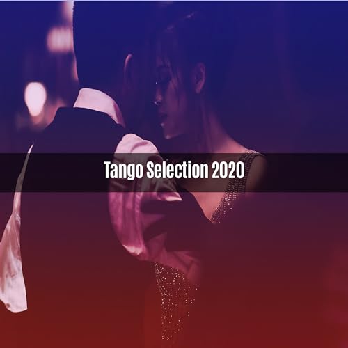 Amazon.co.jp: TANGO SELECTION 2020 : VARIOUS ARTISTS: デジタルミュージック