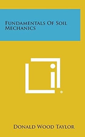 Fundamentals of Soil Mechanics: Taylor, Donald Wood: 9781258766924: Amazon.com: Books