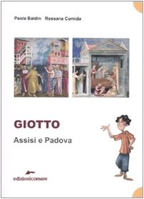 Amazon.co.jp: Giotto. Assisi e Padova : Baldin, Paola, Comida, Rossana, Rossi, F.: 洋書