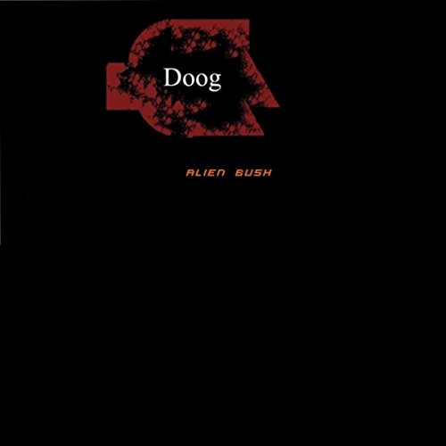 Play Alien Bush by The Doog on Amazon Music