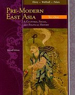 Pre-Modern East Asia - To 1800- A Cultural, Social, & Political History ...