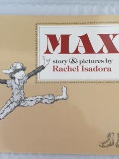 Max: Rachel Isadora: 9780021790456: Amazon.com: Books