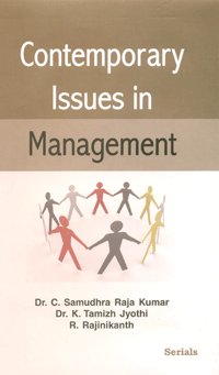 Contemporary Issues in Management: C Samudhra Raja Kumar: 9788183873819 ...