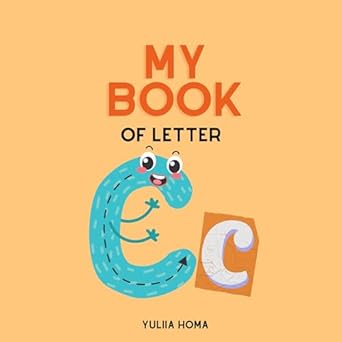 My Book of Letter C (Letters of the English Alphabet 3) eBook : Homa ...