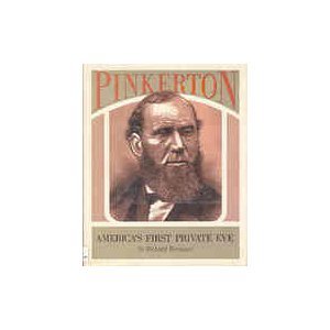 Pinkerton: America's First Private Eye: Wormser, Richard: 9780802769640 ...