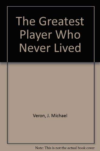 The Greatest Player Who Never Lived: Veron, Michael, Schirner, Buck ...