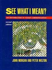 See What I Mean: An Introduction to Visual Communication: Amazon.co.uk ...