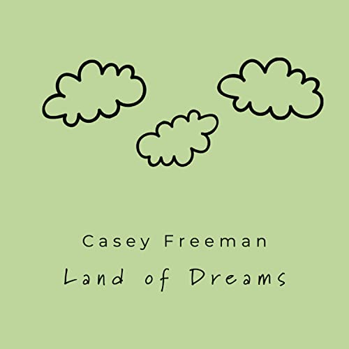 Écouter Land of Dreams par Casey Freeman sur Amazon Music Unlimited
